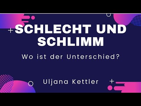 Schlecht und schlimm, Bedeutungen und Beispiele aus dem Duden.