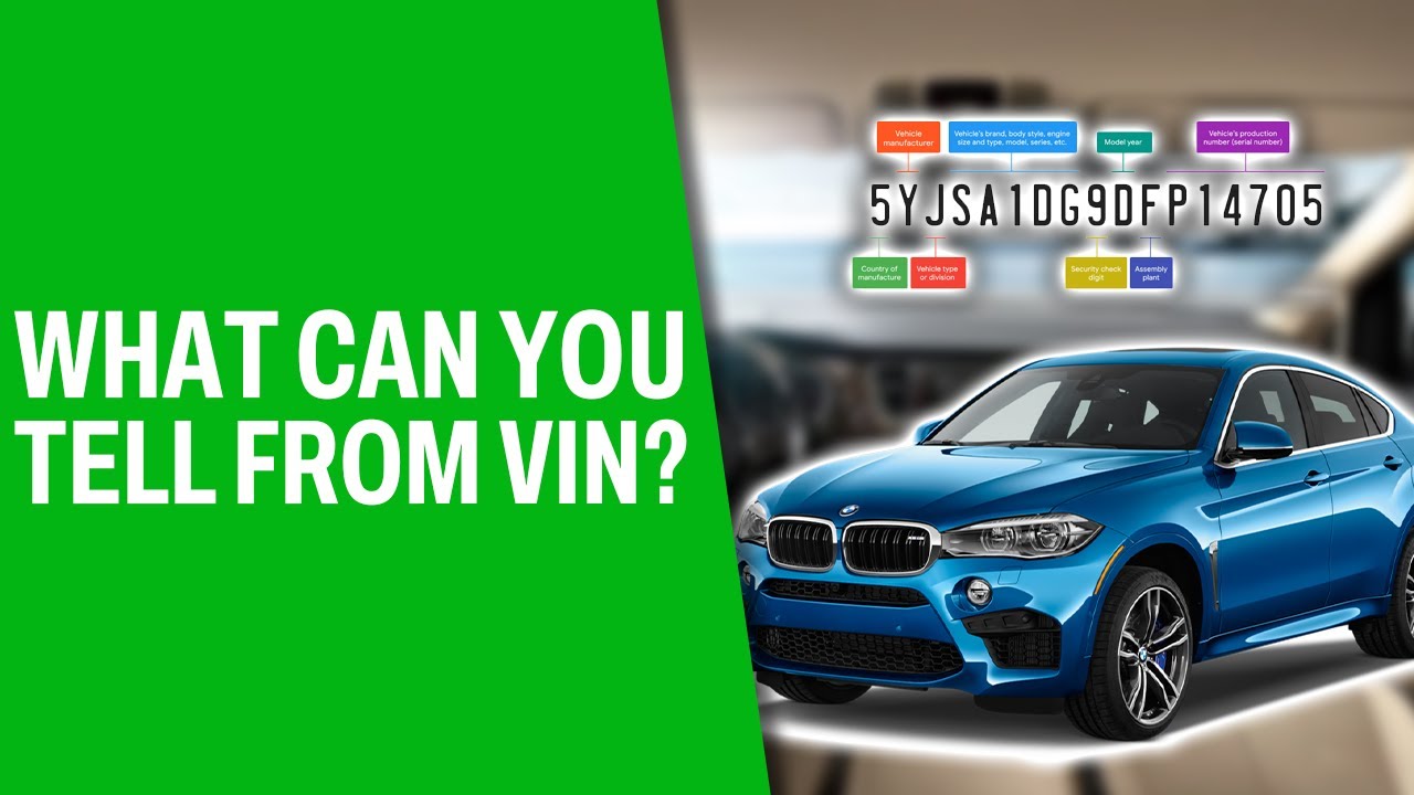 What Can You Tell From VIN? Beginners Guide 2024