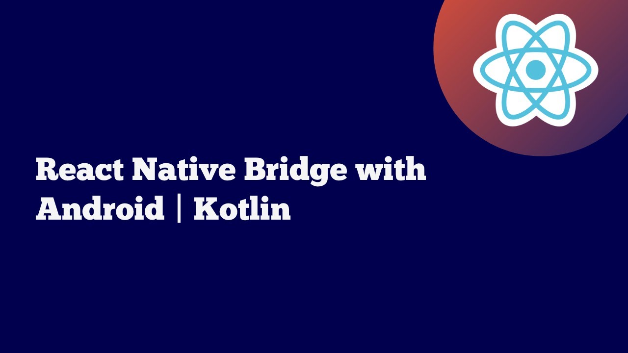 React native android bridge | Kotlin