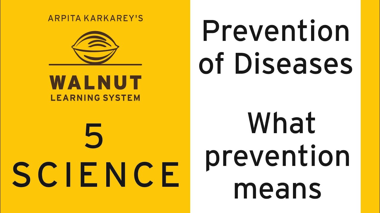 5 Science - Prevention of diseases - What prevention means