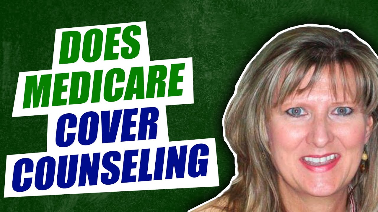 Does Medicare Cover Counseling?