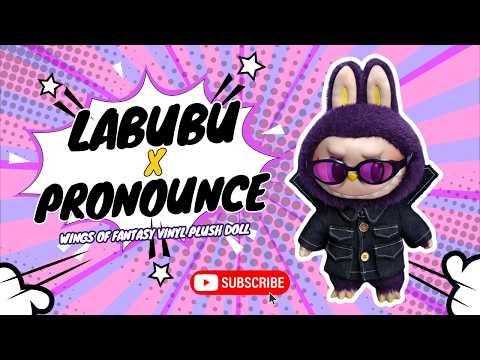 Unboxing the Super Cute POPMART LABUBU × PRONOUNCE WINGS OF FANTASY Vinyl Plush Doll 😍 😍