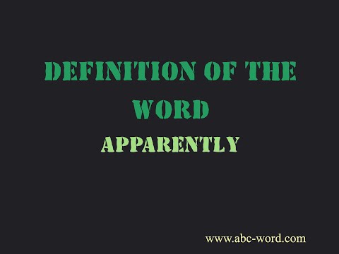 Definition of the word "Apparently"