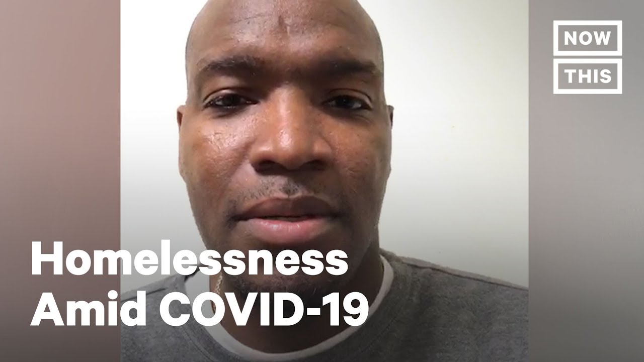 What It's Like to Be Homeless During COVID-19 | NowThis