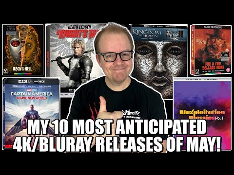 My 10 MOST Anticipated 4K/Bluray Releases Of MAY 2025!