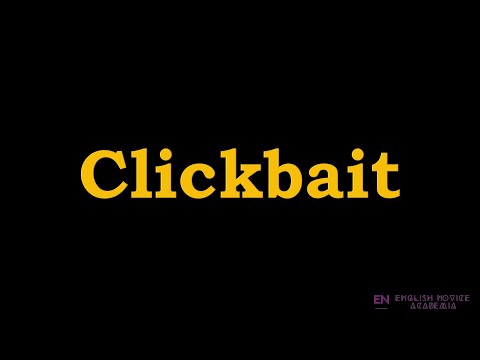 Clickbait - Meaning, Pronunciation, Examples | How to pronounce Clickbait in American English