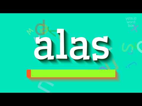ALAS - How to pronounce it?