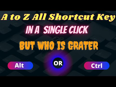 ctrl A to Z shortcut keys | how to get all shortcut key in single click | use of Alt Key.