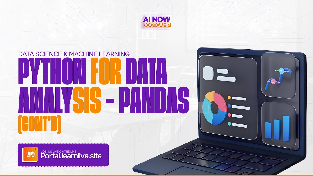 #AINOW BOOTCAMP || DATA SCIENCE & MACHINE LEARNING: PYTHON FOR DATA ANALYSIS – PANDAS (CONT’D)