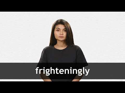 FRIGHTENINGLY definition in American English | Collins English Dictionary