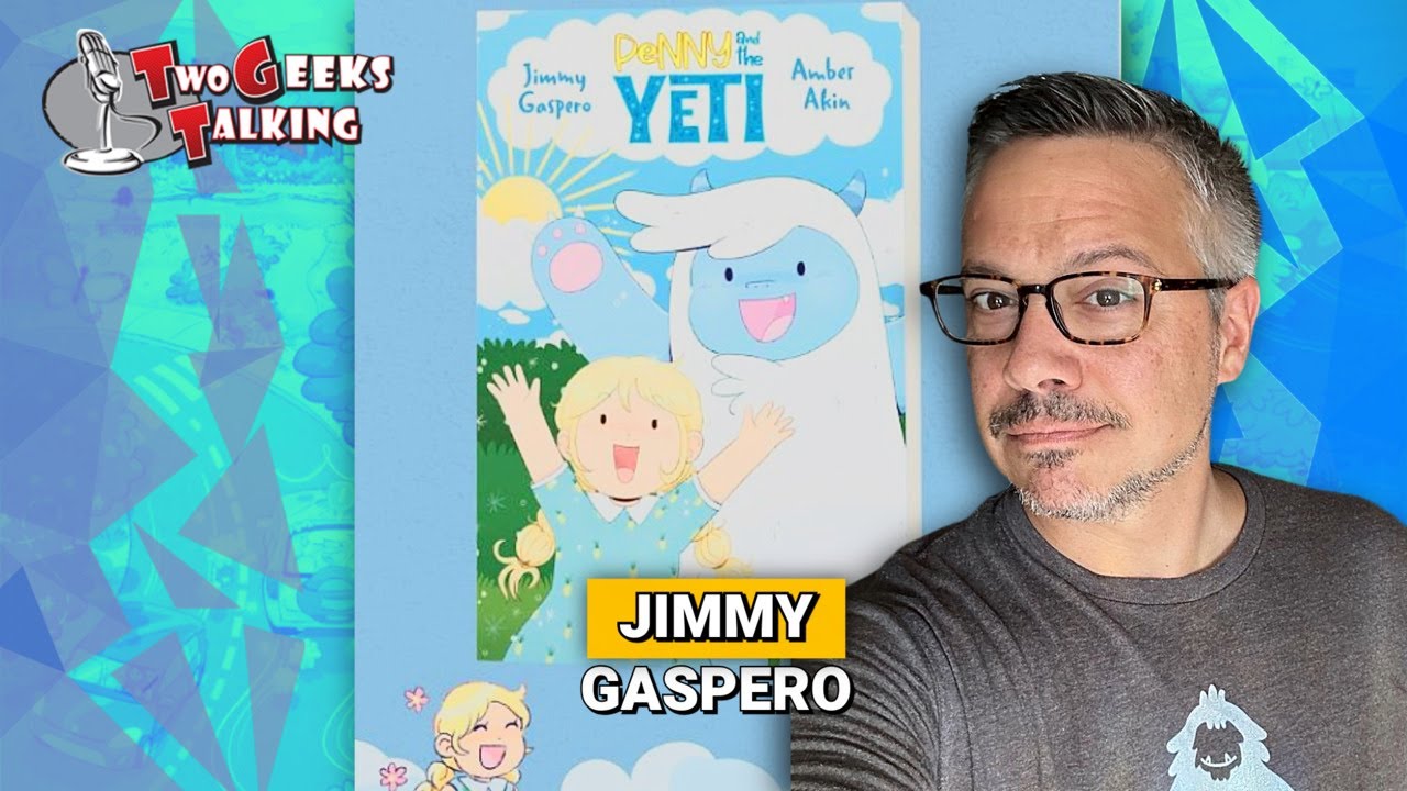 How a Dad Turned His Daughter’s Story Into a Graphic Novel – Jimmy Gaspero on Penny and the Yeti