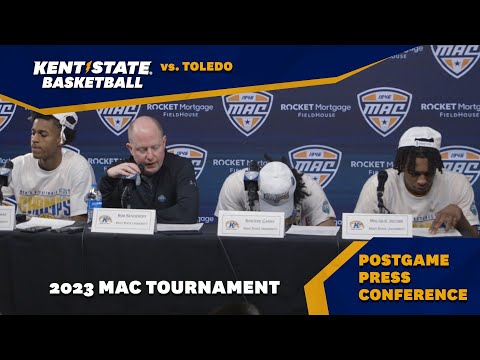 Kent State Men's Basketball MAC Tournament vs. Toledo Postgame Press Conference