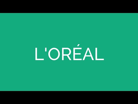 How To Pronounce L'Oréal