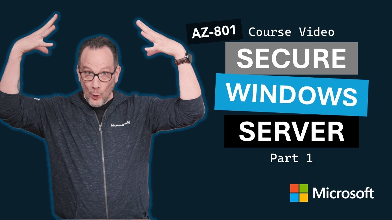 Secure Windows Server on-premises and hybrid infrastructures Part 1 | AZ-801 | Episode 1