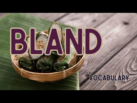 What is the meaning of Bland?