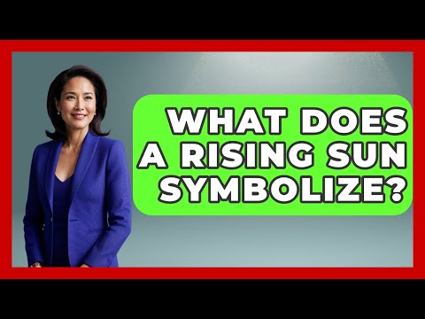 What Does A Rising Sun Symbolize? - Literary Icons