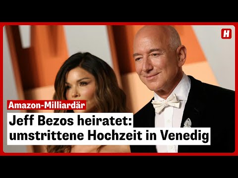 Amazon-Milliardär Bezos heiratet: umstrittene Hochzeit in Venedig