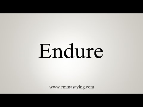 How To Say Endure