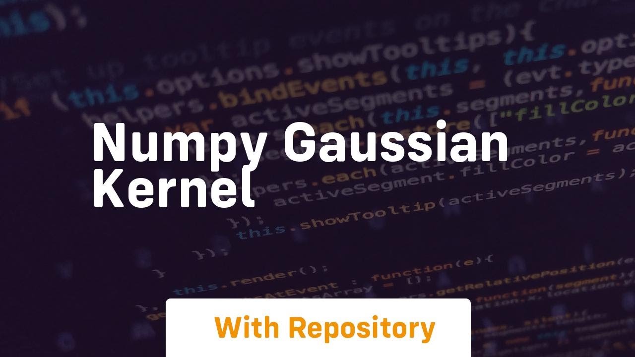 numpy gaussian kernel