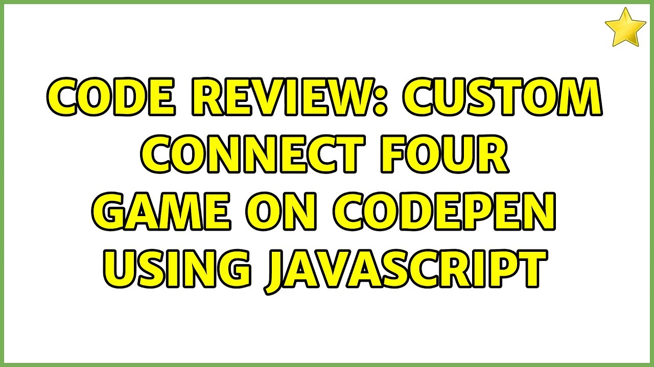 Code Review: Custom Connect Four game on CodePen using JavaScript