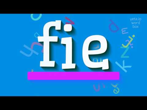 How to say "fie"! (High Quality Voices)