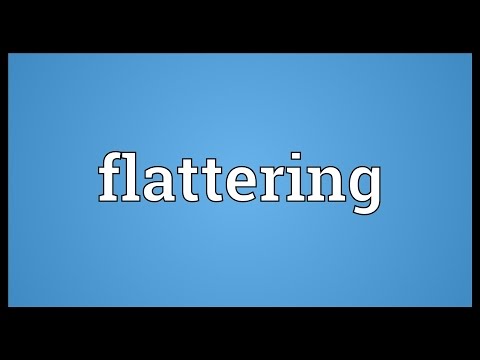 Flattering Meaning