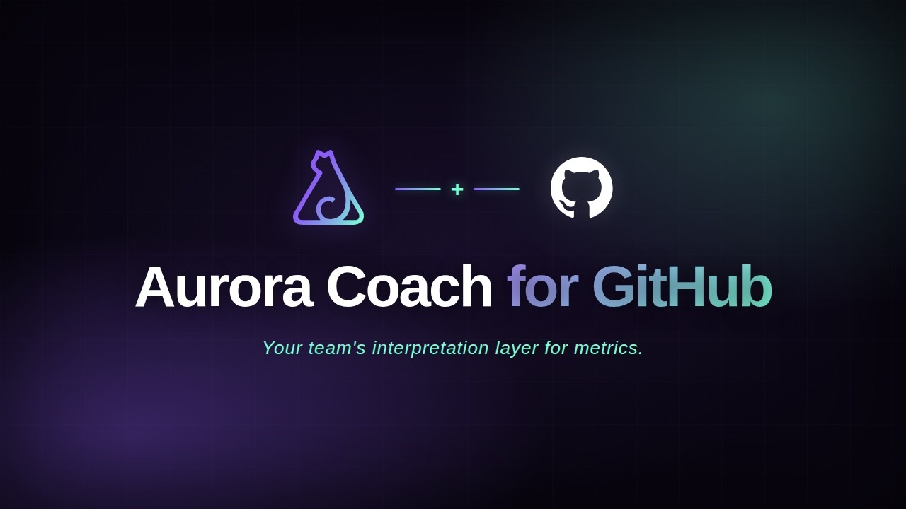 Aurora Coach for GitHub Launch!