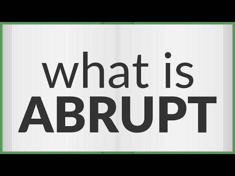 Abrupt | meaning of Abrupt