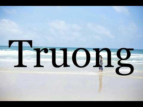How To Pronounce Truong🌈🌈🌈🌈🌈🌈Pronunciation Of Truong