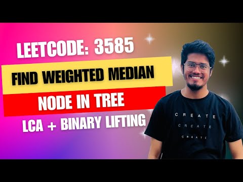 3585. Find Weighted Median Node in Tree | LeetCode weekly contest 454