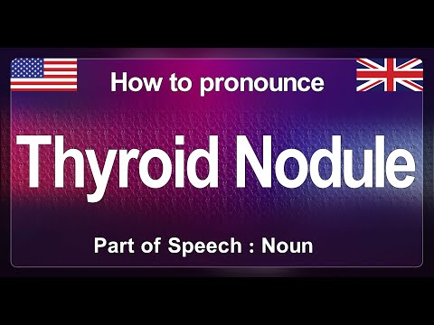 'Thyroid Nodule' Pronunciation Correctly , How to Pronounce 'Thyroid Nodule' in American Accent