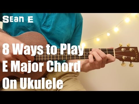 8 Ways to Play E Major Chord on Ukulele