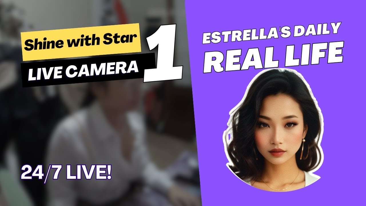 🔴 24/7 LIVE: Estrella's Real Life - Uncut & Unscripted - Shine with Star - CAM 1
