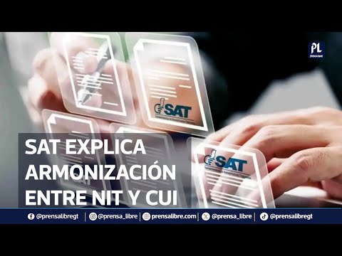 ¿Debe hacer algún pago por armonización entre NIT y CUI? SAT explica en qué consiste procedimiento