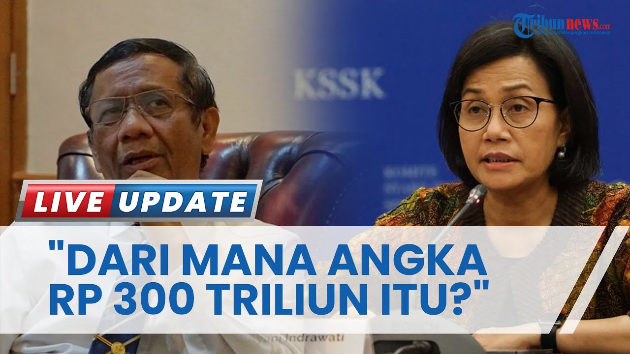 Reaksi Sri Mulyani Dapat Laporan Transaksi Mencurigakan Rp 300 Triliun, "Dari Mana Angkanya ...