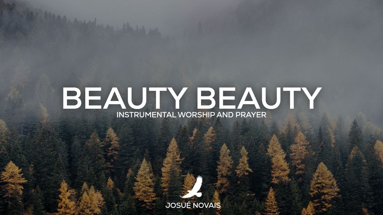 BEAUTY BEAUTY (LINDO ÉS) // SOAKING WORSHIP // STUDY WITH ME // 4 HOURS INSTRUMENTAL // PSALM 27:4