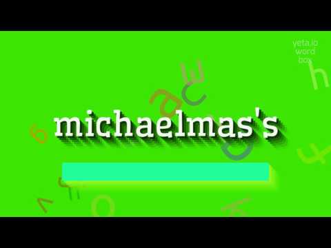 How to say "michaelmas's"! (High Quality Voices)