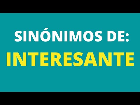 Vocabulário em espanhol: SINÓNIMOS DE INTERESANTE