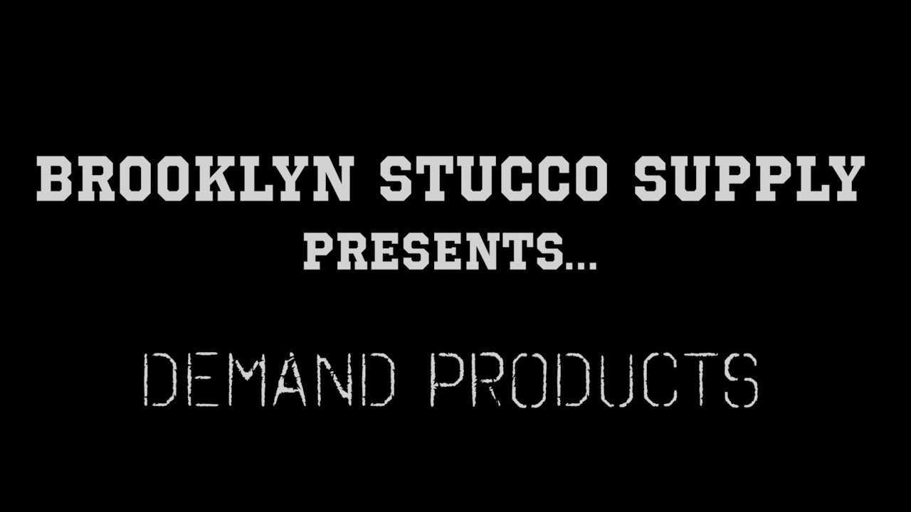 DEMAND PRODUCTS here at Brooklyn Stucco Supply!