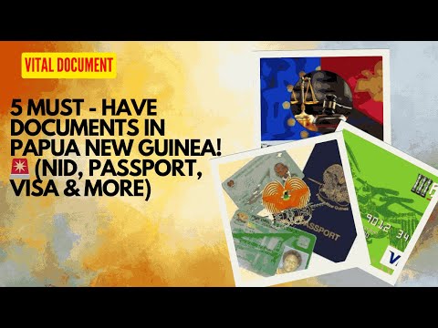 5 MUST - HAVE Documents in Papua New Guinea! (NID, Passport, Visa & More…) 🚨