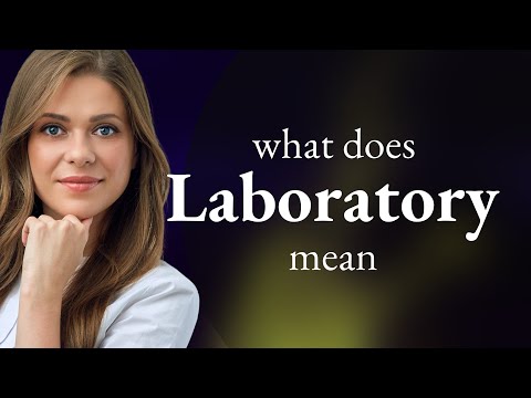 Laboratory • LABORATORY meaning