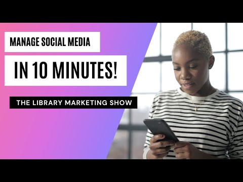 How to Manage Your Library’s Social Media Promotions in Ten Minutes a ...