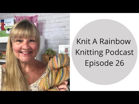 Knit A Rainbow LIVE Episode 26 || The Lovely Tee KAL || Spinning FO || Knitting Podcast