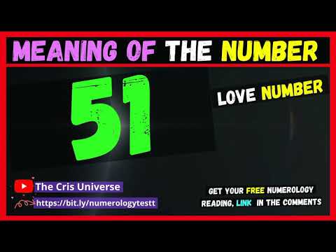 🔥❤️ 51 love Number Meaning - Meaning and Significance of seeing the love Number 51- 51 in Love