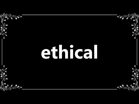 Ethical - Meaning and How To Pronounce