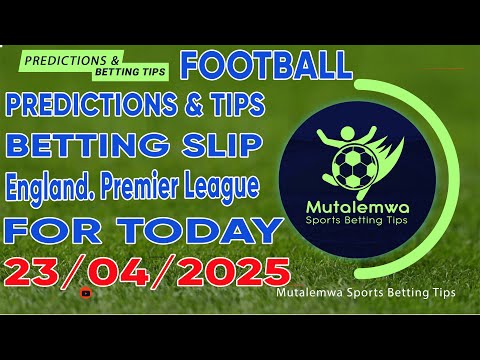 FOOTBALL PREDICTIONS TODAY 23/04/2025 PREDICTIONS TODAY | BETTING TIPS ,#betting@sports betting tips