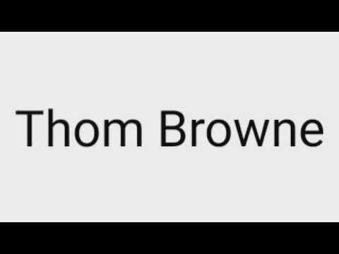 How to pronounce Thom Browne