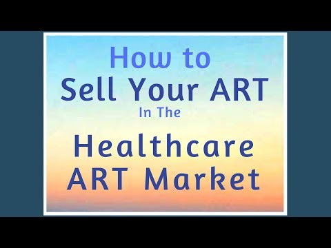 Sell Your Art in the Healthcare Art Market