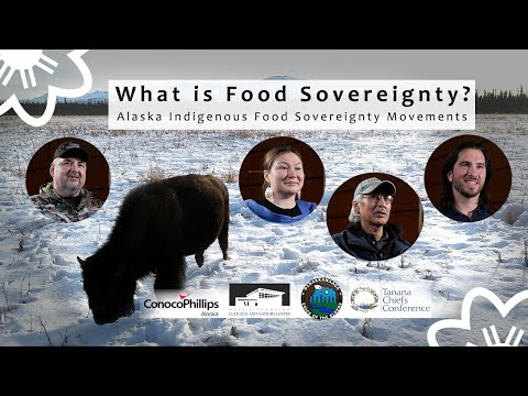 Alaska Indigenous Food Sovereignty Movements Episode 1: What is Food Sovereignty?