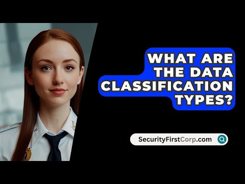 What Are The Data Classification Types? - SecurityFirstCorp.com